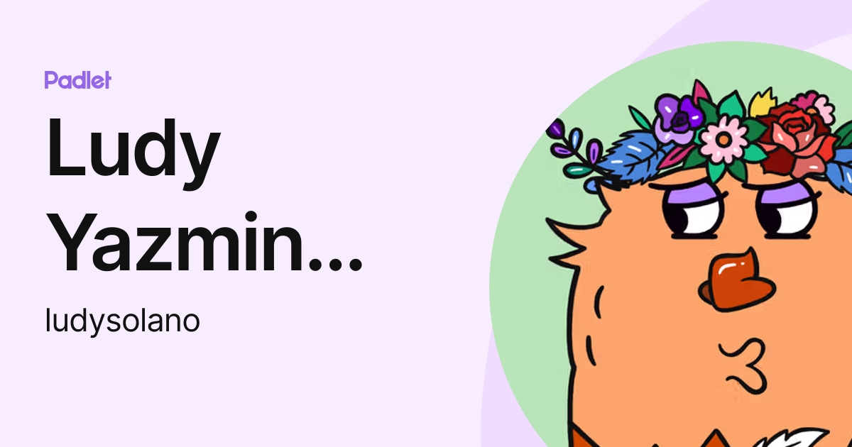 Ludy Yazmin Solano Gaona (ludysolano) profile | Padlet