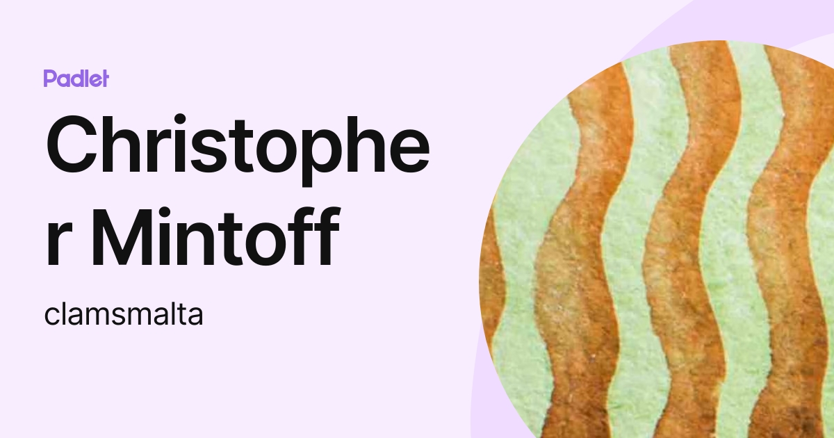 Christopher Mintoff (clamsmalta) profile | Padlet
