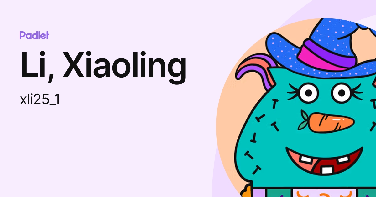 Li, Xiaoling (xli25_1) profile | Padlet