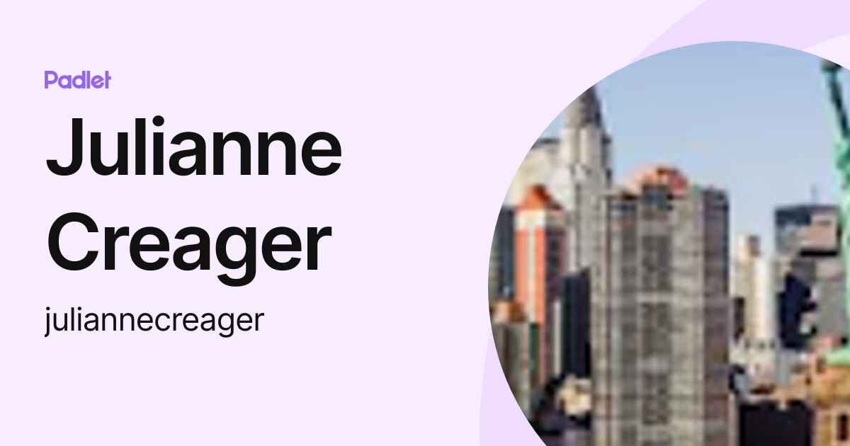 Julianne Creager (juliannecreager) profile | Padlet