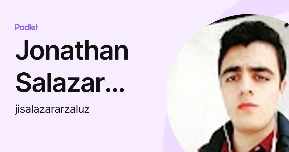 Jonathan Salazar Arzaluz (jisalazararzaluz) profile | Padlet