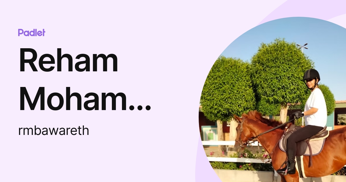 Reham Mohammed Bawareth (rmbawareth) profile | Padlet