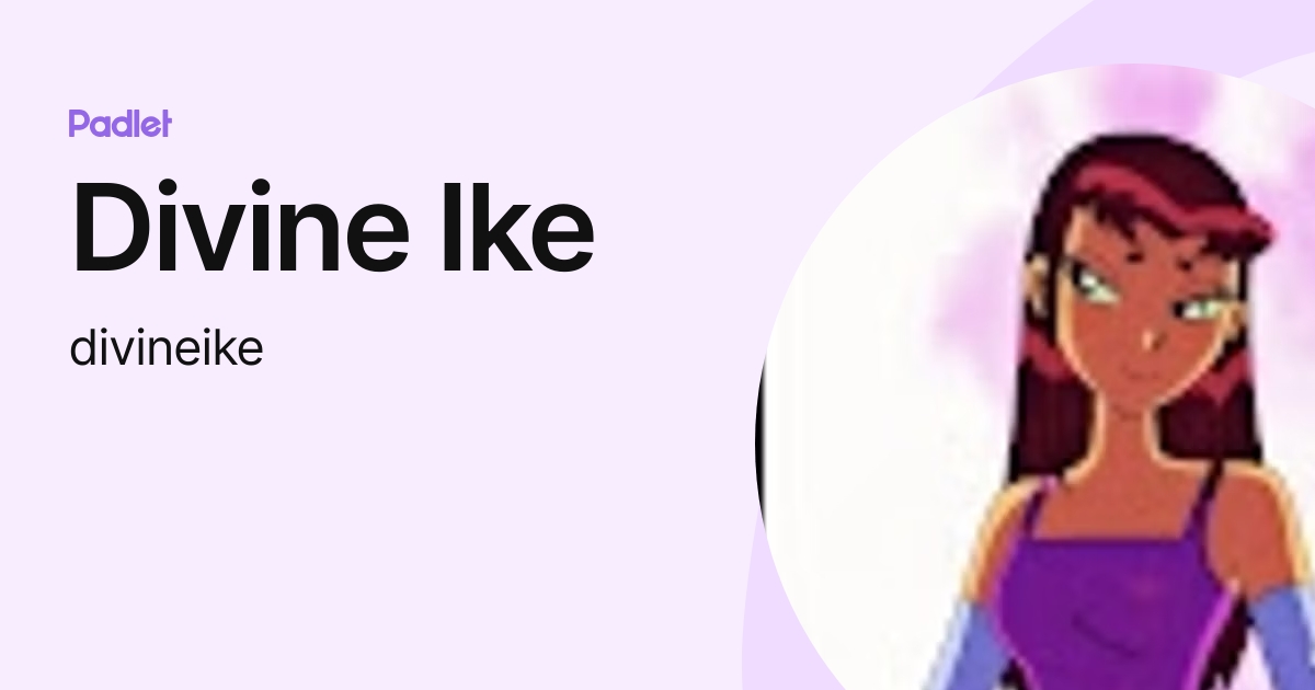 Divine Ike (divineike) profile | Padlet