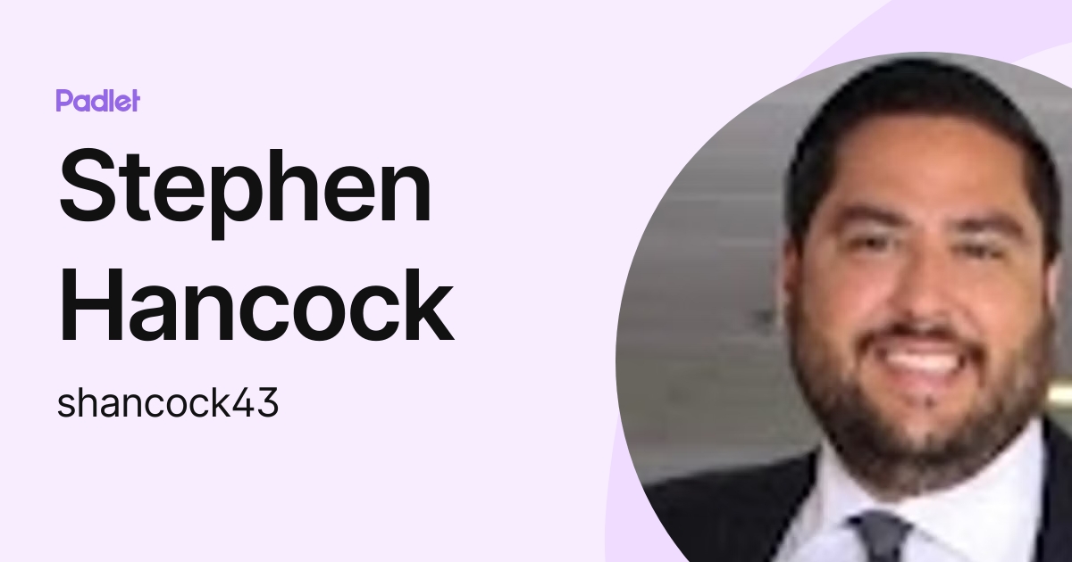 Stephen Hancock (shancock43) profile | Padlet