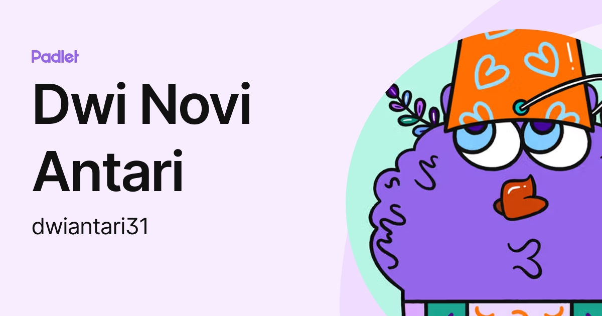 Dwi Novi Antari (dwiantari31) profile | Padlet