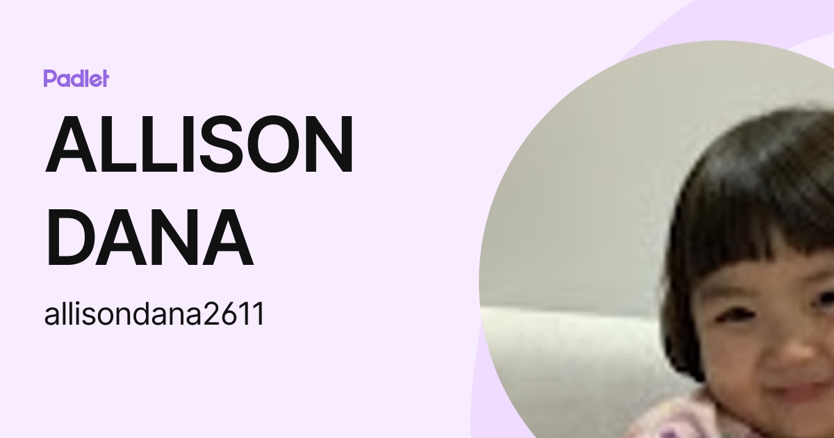 ALLISON DANA (allisondana2611) profile | Padlet