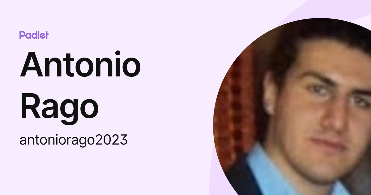 Antonio Rago (antoniorago2023) profile | Padlet