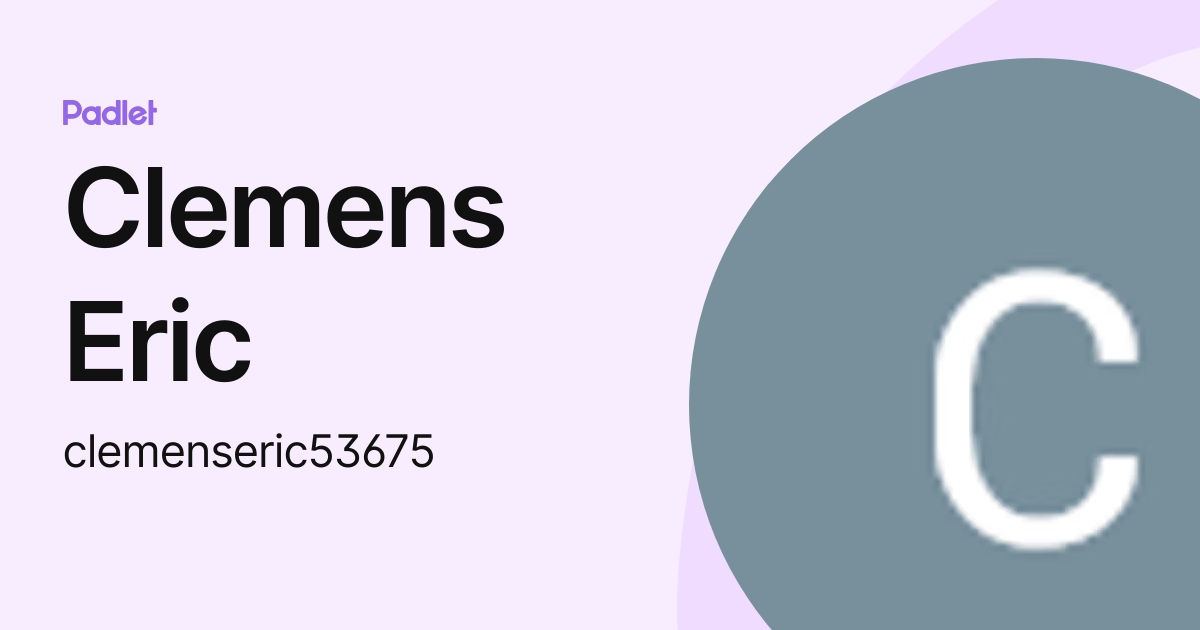 Clemens Eric (clemenseric53675) profile | Padlet