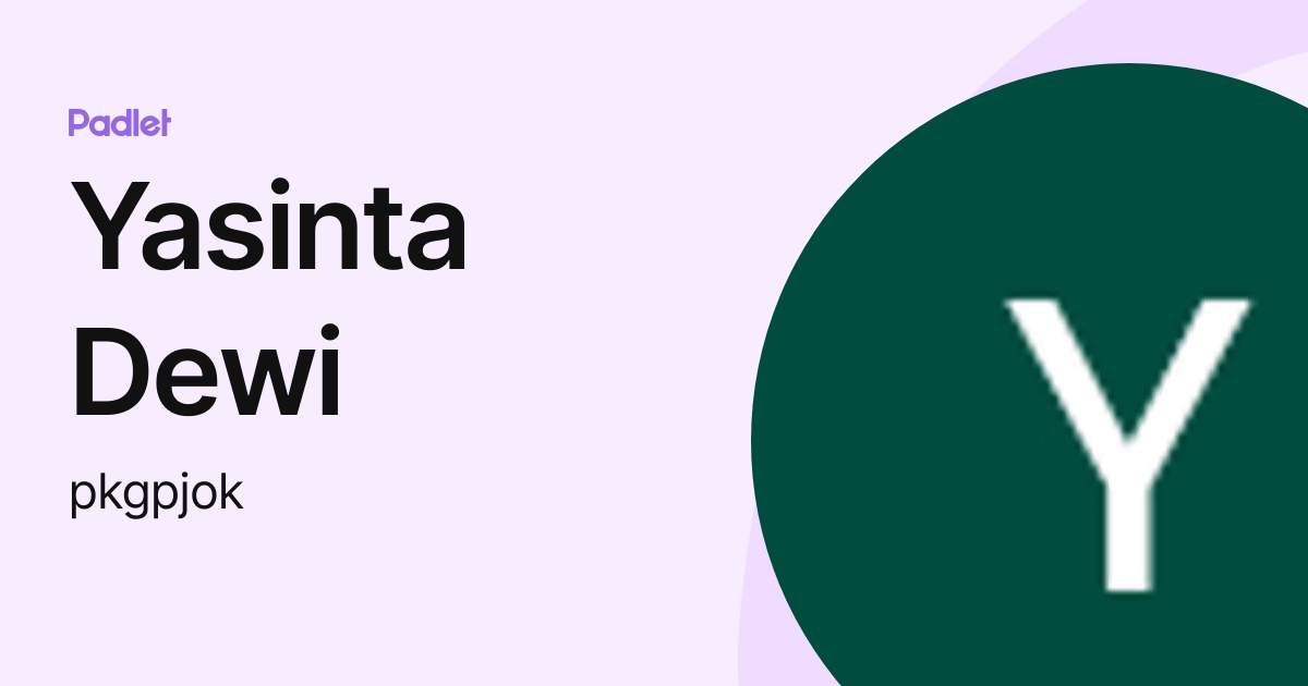 Yasinta Dewi (pkgpjok) profile | Padlet