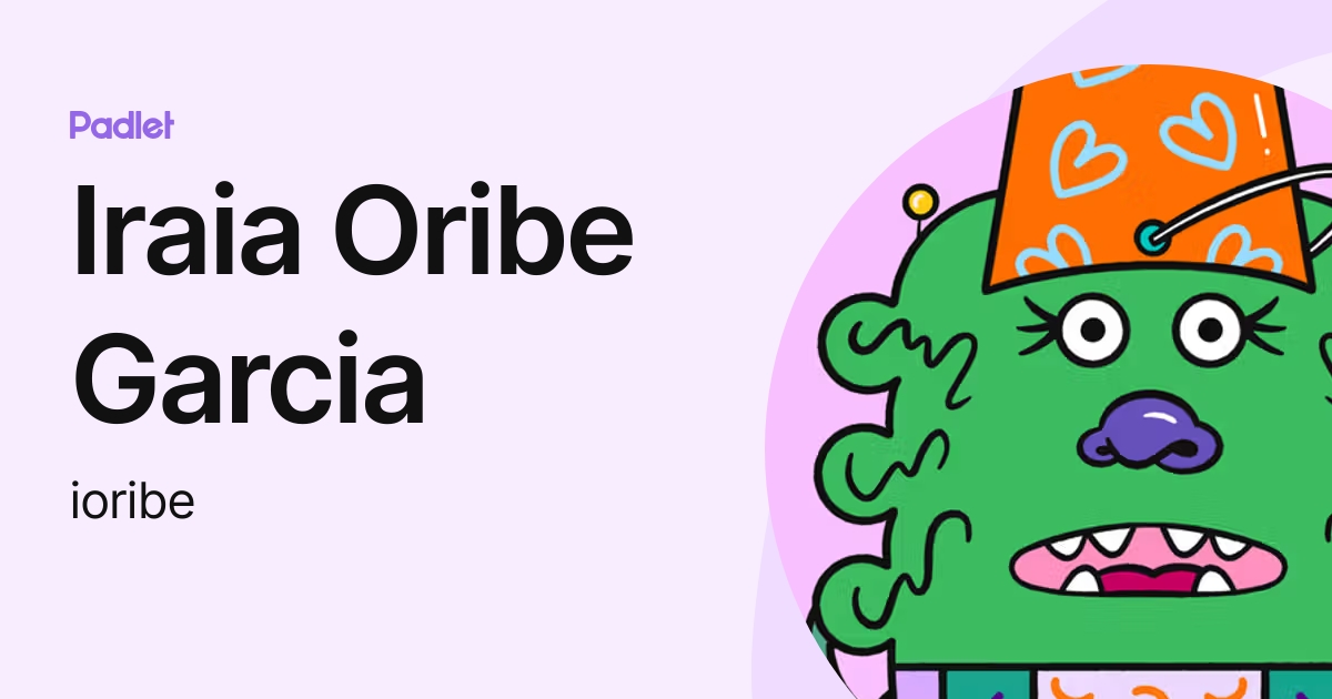 Iraia Oribe Garcia (ioribe) profile | Padlet