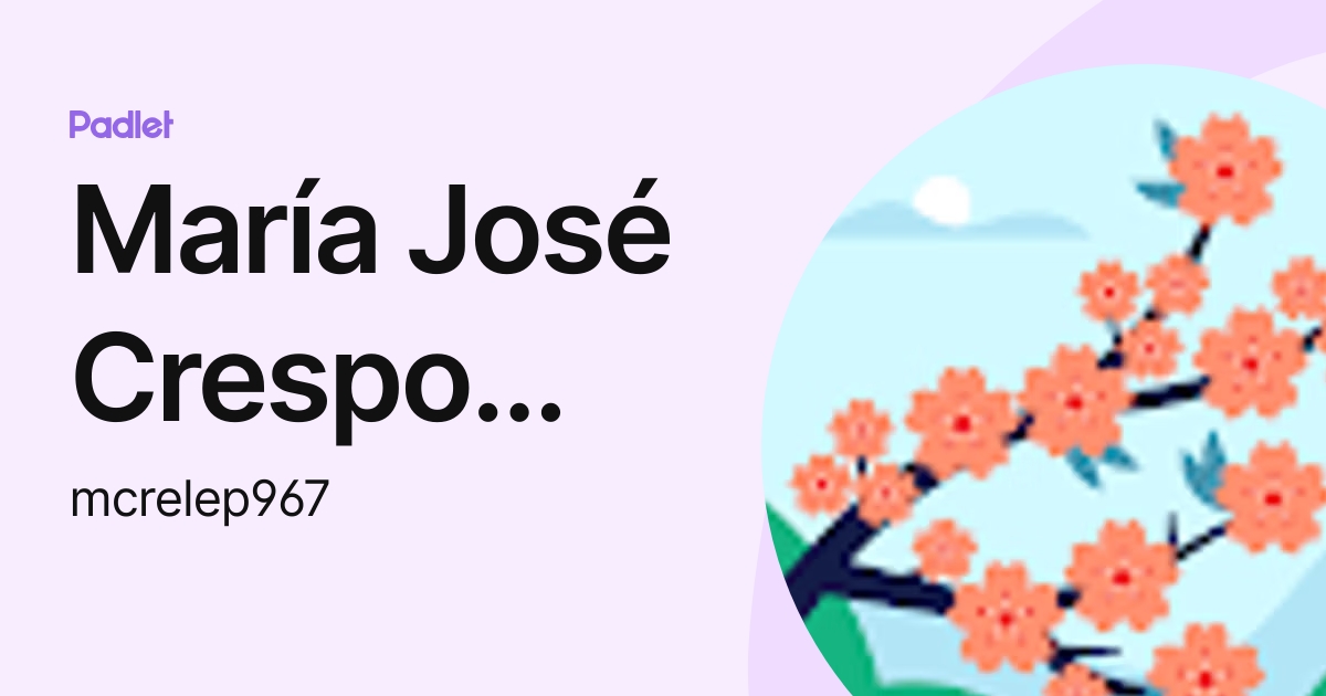 María José Crespo Lepe (mcrelep967) profile | Padlet