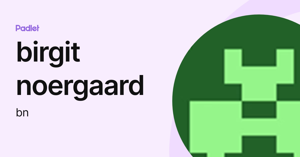 birgit noergaard (bn) profile | Padlet