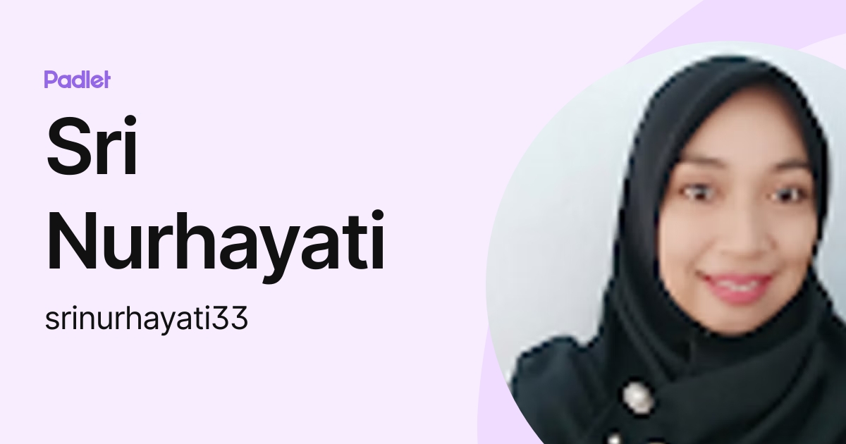 Sri Nurhayati (srinurhayati33) profile | Padlet