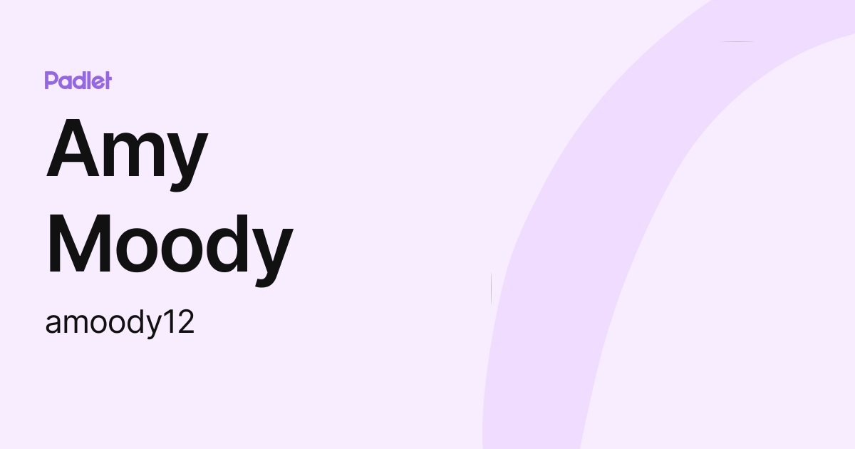 Amy Moody (amoody12) profile | Padlet