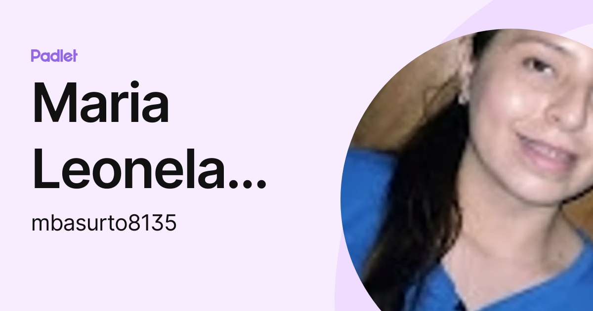 Maria Leonela Basurto Bravo (mbasurto8135) profile | Padlet