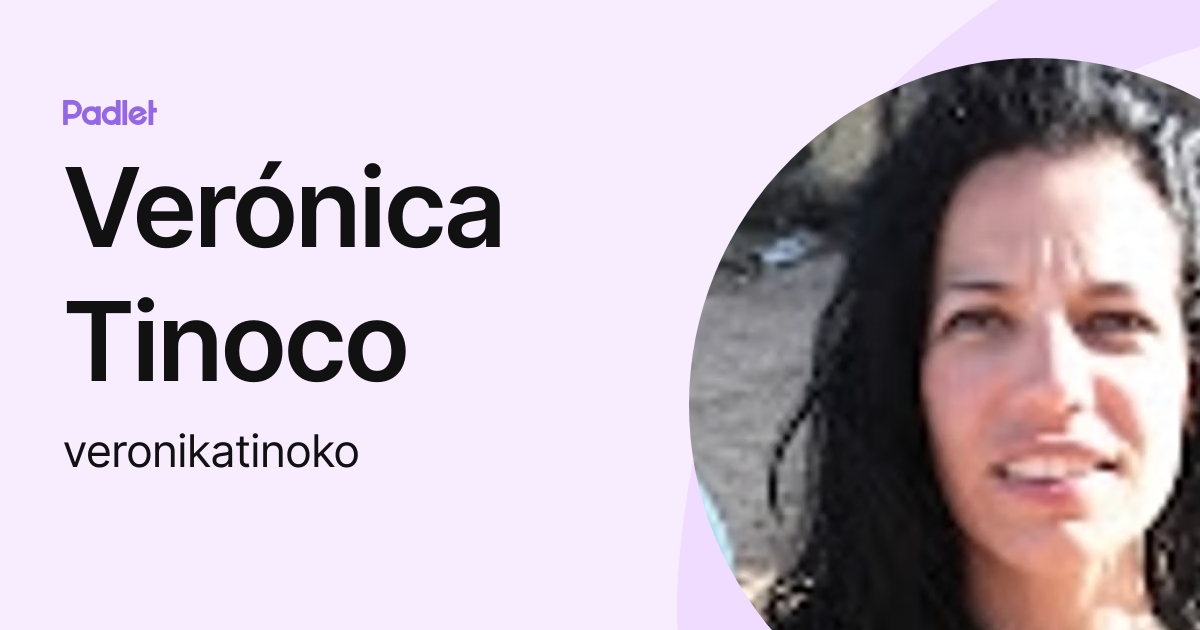 Verónica Tinoco (veronikatinoko) profile | Padlet