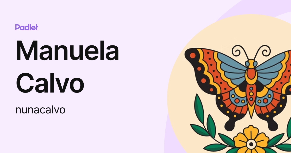 Manuela Calvo (nunacalvo) profile | Padlet