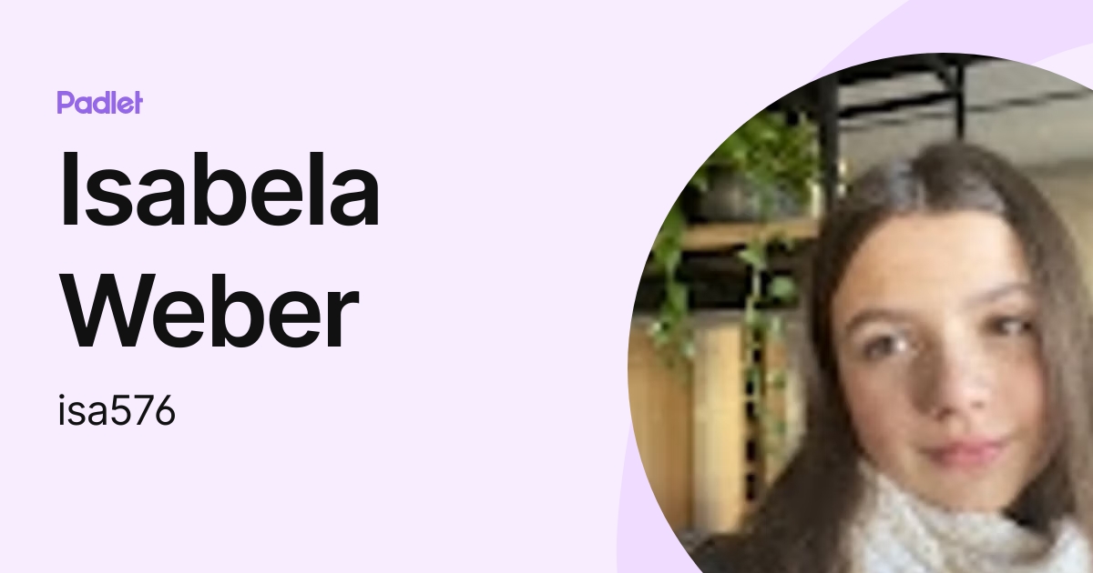 Isabela Weber (isa576) profile | Padlet