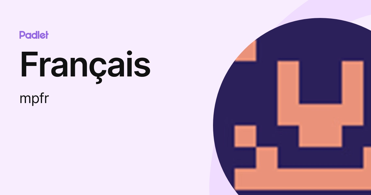 Français (mpfr) profile | Padlet