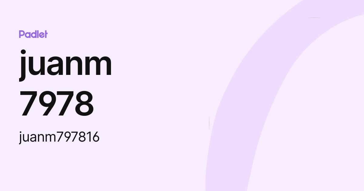 juanm 7978 (juanm797816) profile | Padlet