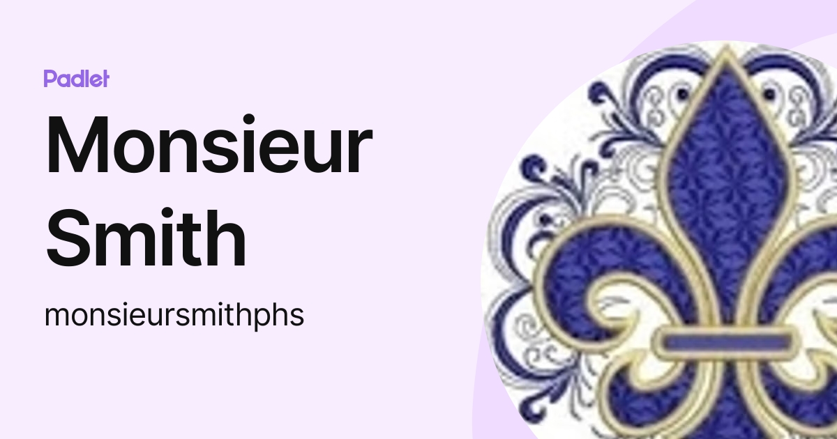 Monsieur Smith (monsieursmithphs) profile | Padlet
