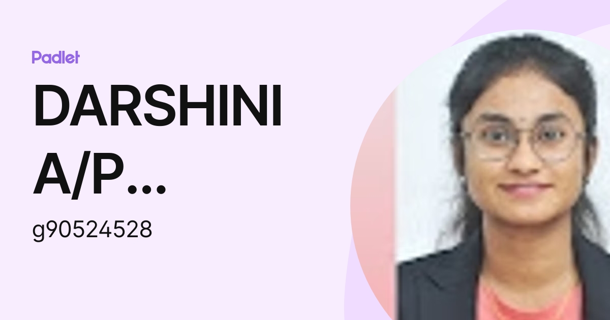 DARSHINI A/P TANGGARAJU KPM-Guru (g90524528) profile | Padlet