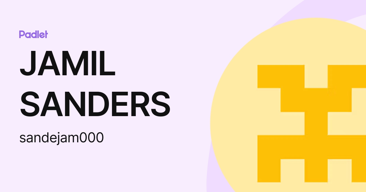 JAMIL SANDERS (sandejam000) profile | Padlet