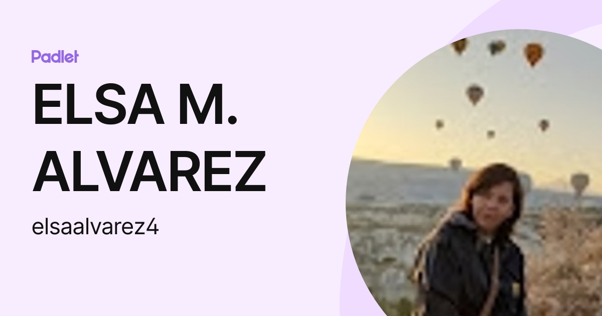 ELSA M. ALVAREZ (elsaalvarez4) profile | Padlet