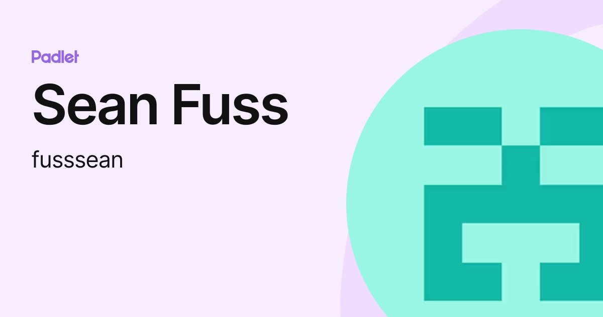 Sean Fuss (fusssean) profile | Padlet