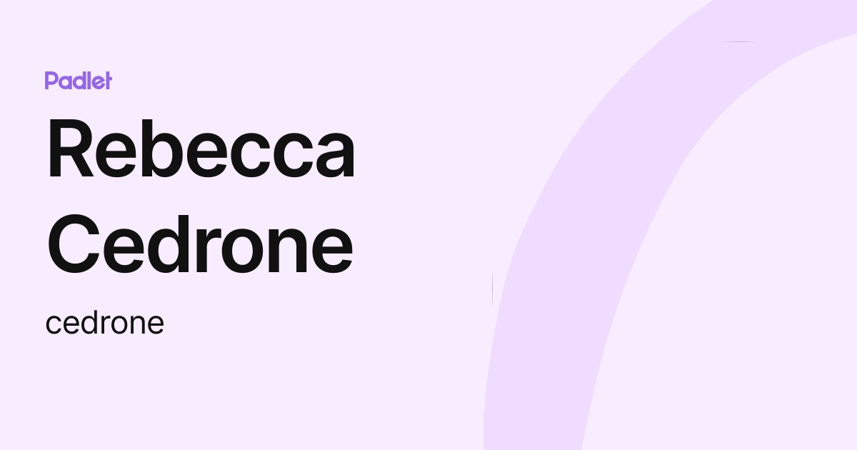Rebecca Cedrone (cedrone) profile | Padlet
