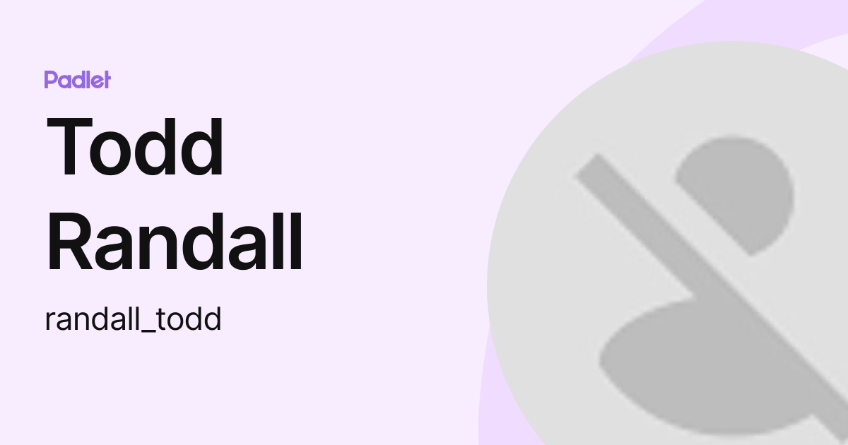 Todd Randall (randall_todd) profile | Padlet