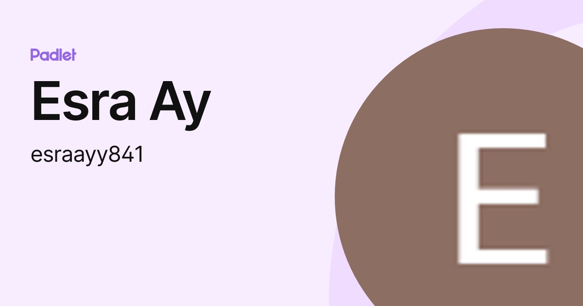 Esra Ay (esraayy841) profile | Padlet
