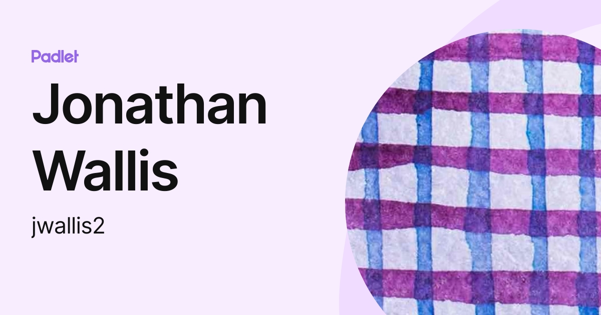 Jonathan Wallis (jwallis2) profile | Padlet