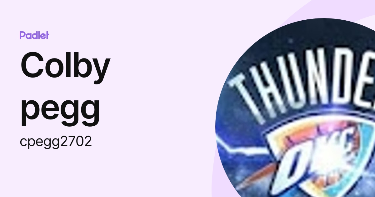 Colby pegg (cpegg2702) profile | Padlet