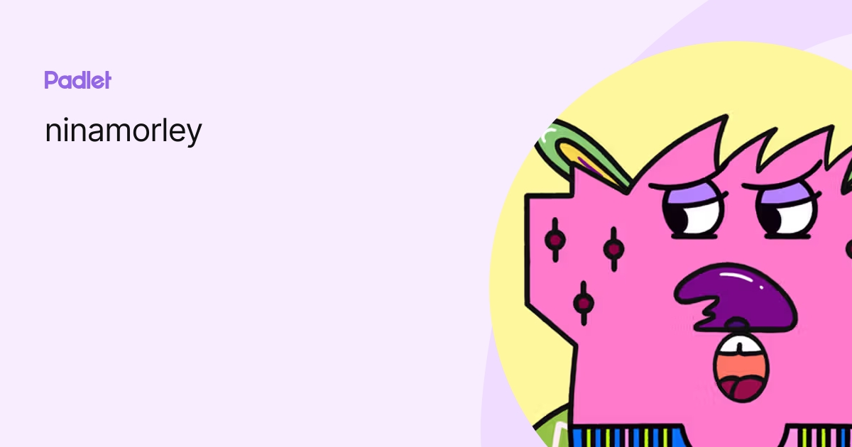 ninamorley profile | Padlet