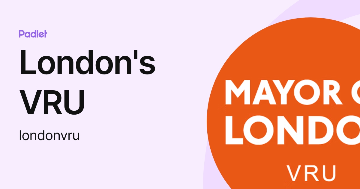 London's VRU (londonvru) profile | Padlet