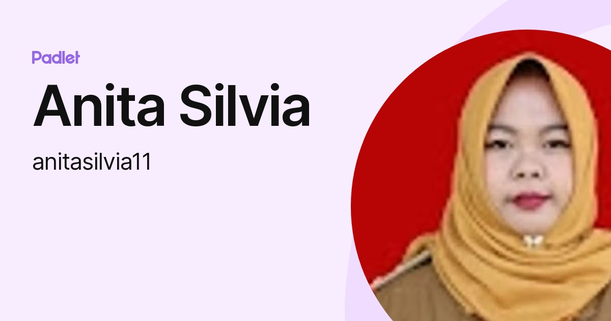 Anita Silvia (anitasilvia11) profile | Padlet