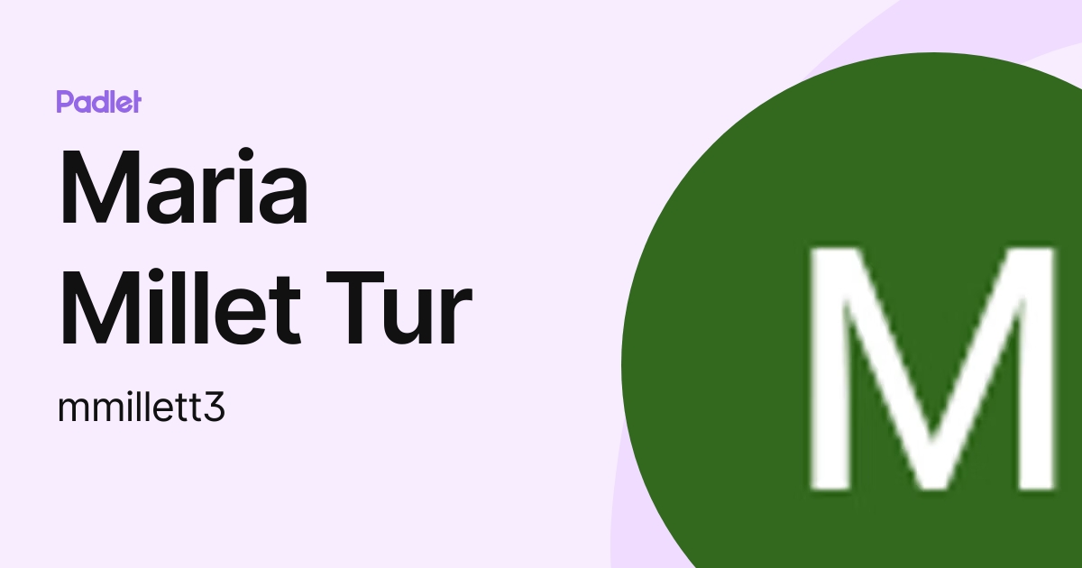 Maria Millet Tur (mmillett3) profile | Padlet