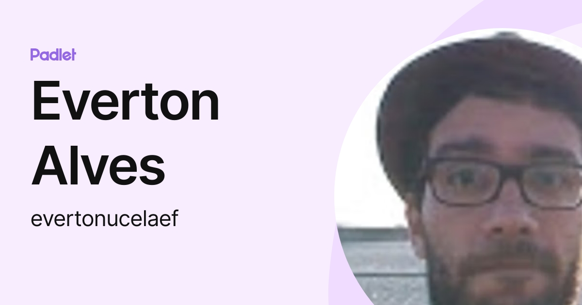 Everton Alves (evertonucelaef) profile | Padlet