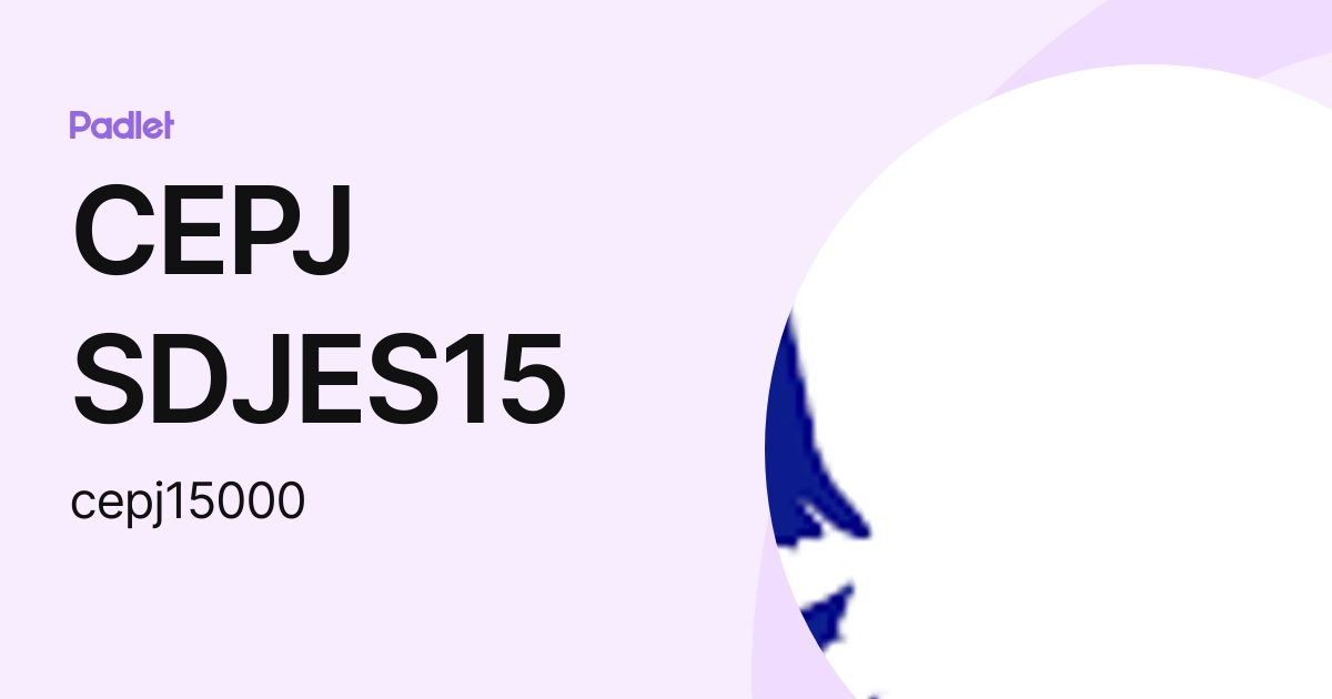 CEPJ SDJES15 (cepj15000) profile | Padlet