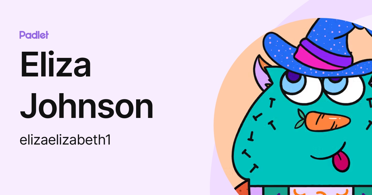 Eliza Johnson (elizaelizabeth2) profile | Padlet