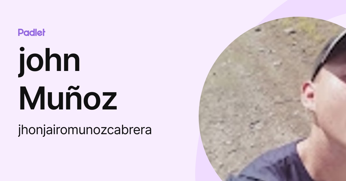 john Muñoz (jhonjairomunozcabrera) profile | Padlet