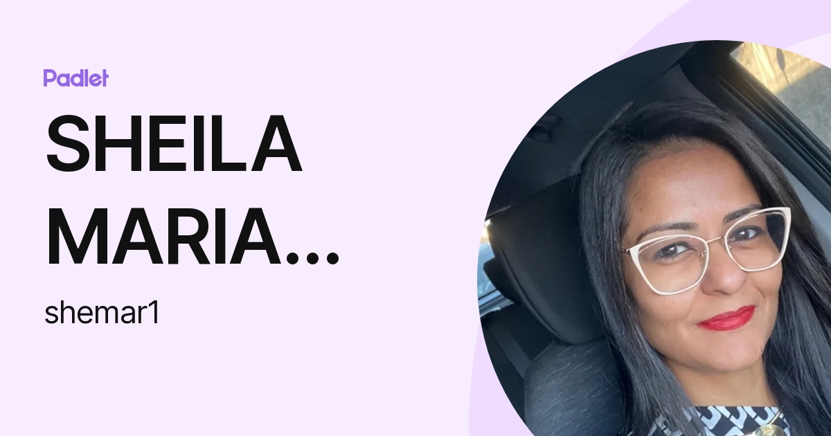SHEILA MARIA SILVA CAMARGO (shemar1) profile | Padlet