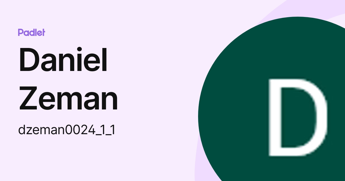 Daniel Zeman (dzeman0024) profile | Padlet