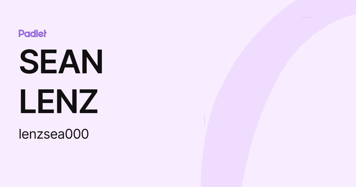 SEAN LENZ (lenzsea000) profile | Padlet