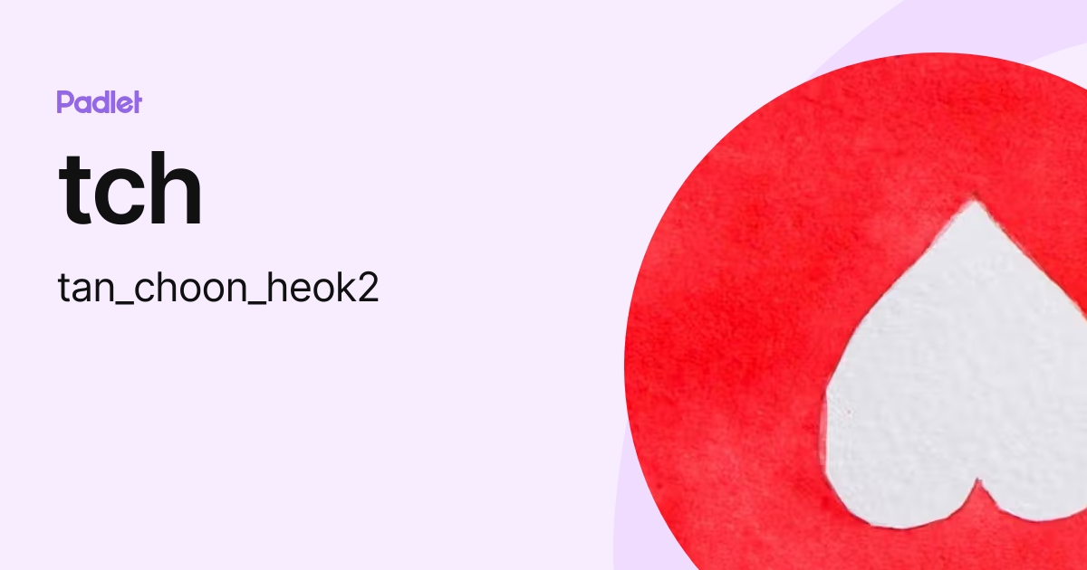 tch (tan_choon_heok) profile | Padlet