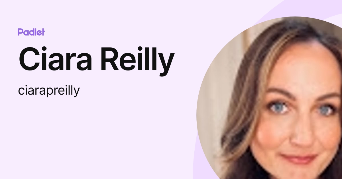 Ciara Reilly (ciarapreilly) profile | Padlet