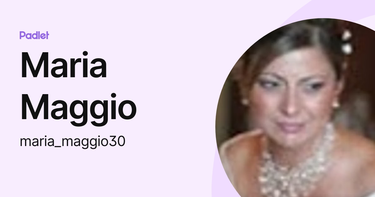 Maria Maggio (maria_maggio30) profile | Padlet