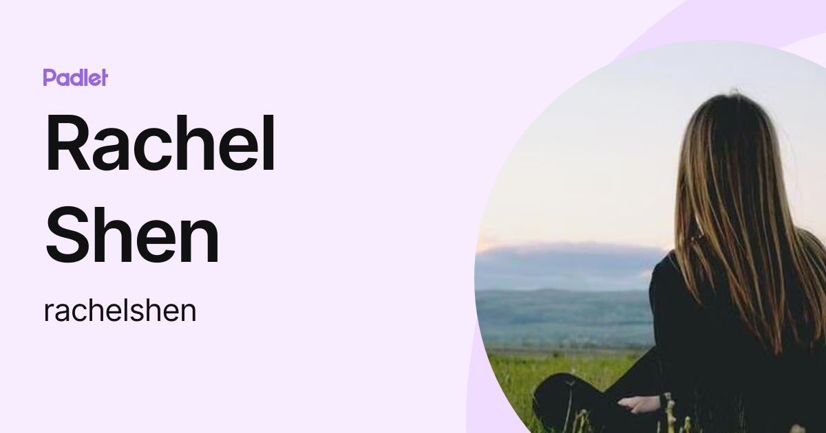 Rachel Shen (rachelshen) profile | Padlet