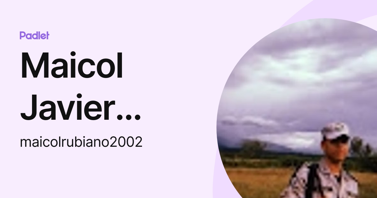 Maicol Javier Rubiano López (maicolrubiano2002) profile | Padlet